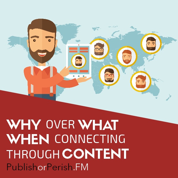 Why Over What When Connecting Through Content